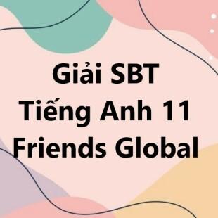 Sách bài tập Tiếng Anh 11 Chân trời sáng tạo | Giải Sách bài tập Tiếng ...