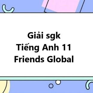 Giải SGK Tiếng anh 11 Unit I: Introduction | Friends Global