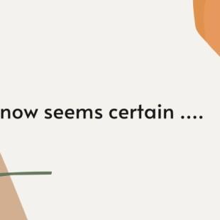 It now seems certain ....