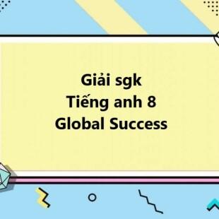 Tiếng Anh 8 Kết nối tri thức | Tiếng Anh 8 Global Success | Giải Tiếng ...