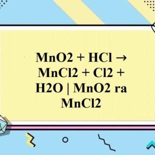 Các mno2 + hcl hiện tượng trong phòng thí nghiệm và ứng dụng thực tế