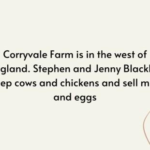 Corryvale Farm is in the west of England. Stephen and Jenny Blackler ...