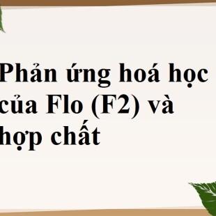 F2 + NaOH → NaF + H2O + OF2↑ | F2 ra NaF