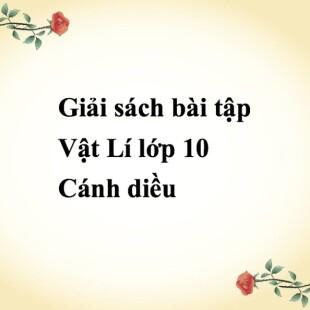 Sách bài tập Vật Lí 10 Chủ đề 3 (Cánh diều): Năng lượng