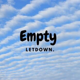 Lời bài hát Empty - Letdown | Empty Lyrics