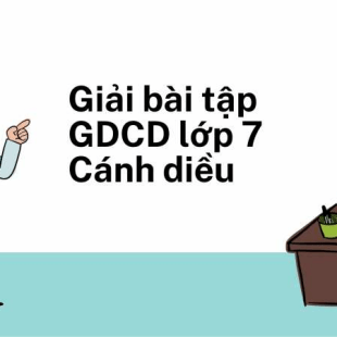 Giải SGK GDCD 7 Bài 6 (Cánh diều): Quản lí tiền
