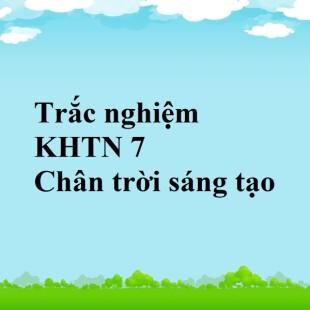 20 câu Trắc nghiệm KHTN 7 Bài 1 (Chân trời sáng tạo) có đáp án 2025 ...