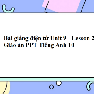 Bài giảng điện tử Unit 9 Language lớp 10 | Giáo án PPT Tiếng Anh 10 Global success