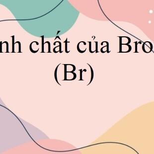 Brom (Br): Tính chất vật lý, tính chất hóa học, ứng dụng và cách điều chế