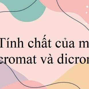 muối cromat và dicromat: Tính chất vật lý, tính chất hóa học, ứng dụng ...