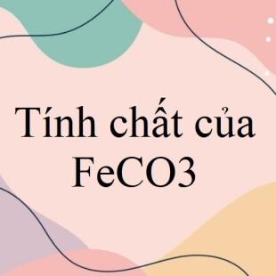 Sắt Cacbonat (FeCO3): Tính chất vật lý, tính chất hóa học, ứng dụng và cách điều chế