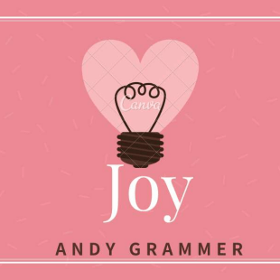 Lời bài hát Joy - Andy Grammer | Joy Lyrics