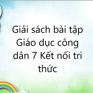 SBT Giáo dục công dân 7 | Sách bài tập Giáo dục công dân 7 Kết nối tri ...