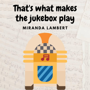 Lời bài hát That's what makes the jukebox play - Miranda Lambert | That ...