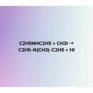 C2H5NHC2H5 ra C2H5-N(CH3)-2H5 | CH3I ra HI | C2H5NHC2H5 + CH3I → C2H5-N ...